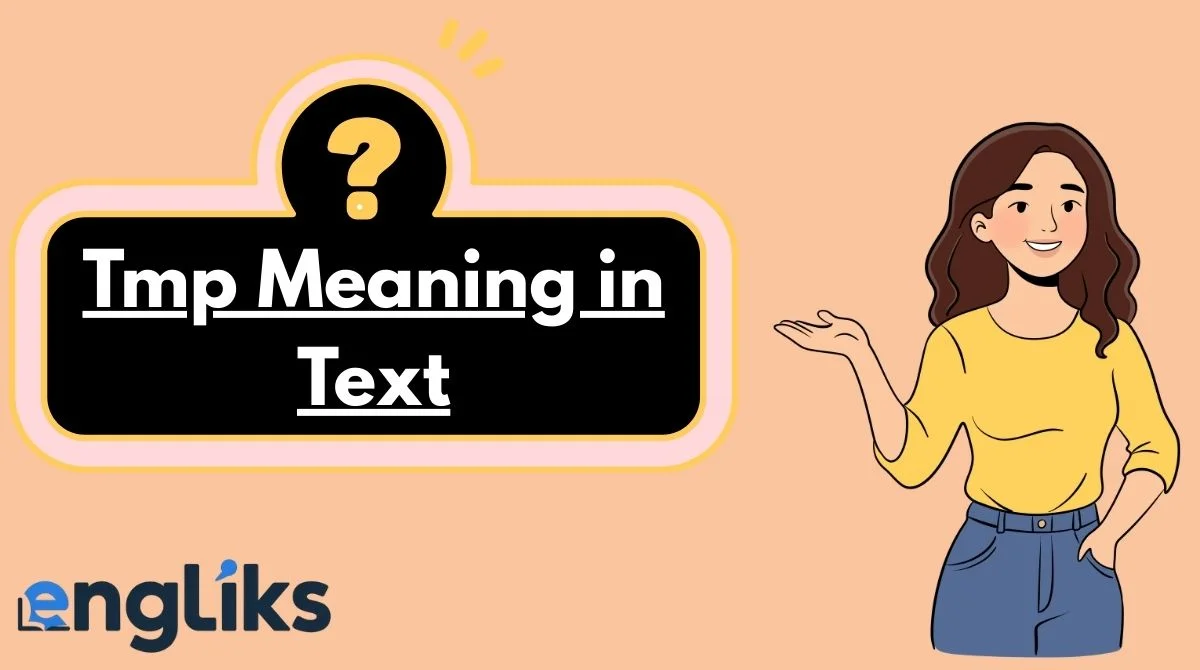Tmp Meaning in Text: The Real Definition Everyone Is Searching (2026 Guide)